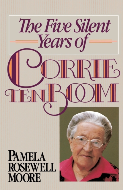 The Five Silent Years of Corrie Ten Boom used book by David Hazzard ...