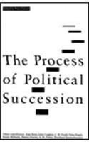 The Process of Political Succession book by Peter Calvert: 9780312007713