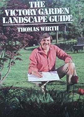 The Victory Garden Landscape Guide used book by Thomas Wirth: 9780316948463