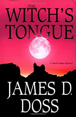 The Witch's Tongue used book by James D. Doss: 9780312317423