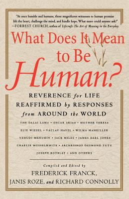 What Does It Mean to Be Human? : Reverence for Life Reaffirmed by ...