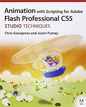 Animation with Scripting for Adobe Flash Professional CS5 Studio Techniques used copy by Justin ...