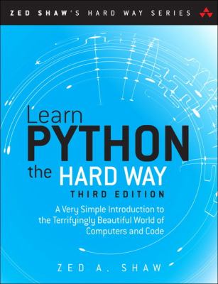 Learn Python the Hard Way : A Very Simple Introduction to the ...