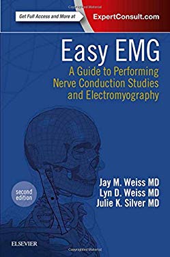 Easy EMG : A Guide to Performing Nerve Conduction Studies and ...
