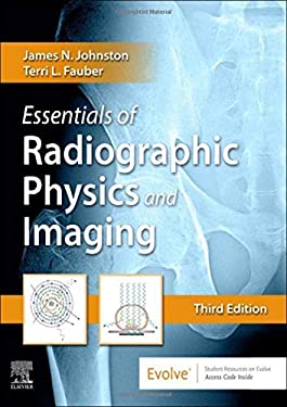 Essentials of Radiographic Physics and Imaging book by James Johnston ...