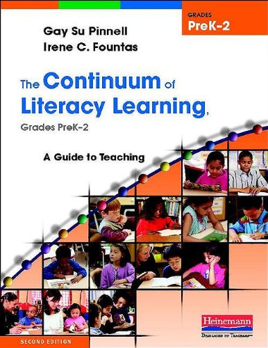 The Continuum of Literacy Learning, Grades Prek-2 : A Guide to Teaching ...