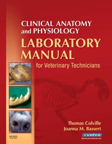 Clinical Anatomy and Physiology Laboratory Manual for Veterinary Technicians used copy by Thomas ...