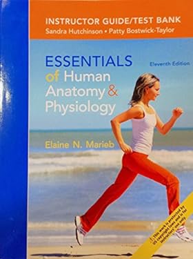 Essentials of Human Anatomy & Physiology : Instructor Guide/Test Bank ...