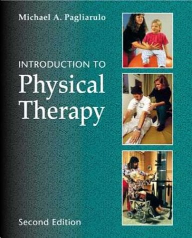 Introduction to Physical Therapy used book by Michael A. Pagliarulo ...