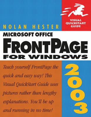 Microsoft Office FrontPage 2003 for Windows : Visual QuickStart Guide used book by Nolan Hester ...