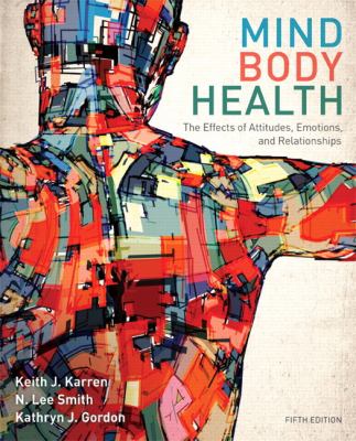 Mind/Body Health : The Effects of Attitudes, Emotions, and ...