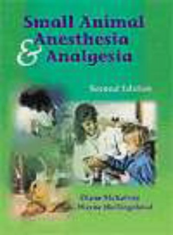 Small Animal Anesthesia and Analgesia used book by Diane McKelvey, K ...