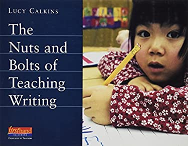 The Nuts and Bolts of Teaching Writing used book by Lucy McCormick Calkins: 9780325005799