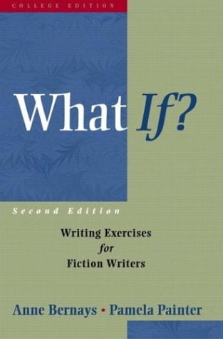 What If? : Writing Exercises for Fiction Writers used book by Anne ...