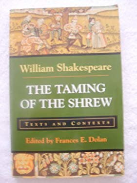The Taming of the Shrew : Texts and Contexts used book by William ...