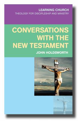 Conversations with the New Testament book by John Holdsworth: 9780334044130