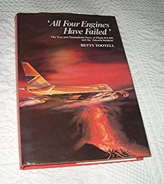 All Four Engines Have Failed : The True and Triumphant Story of Flight ...