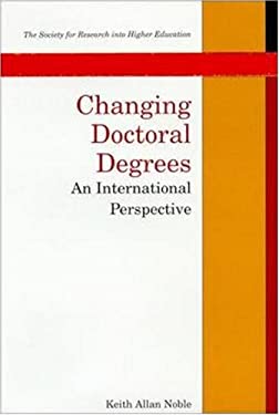 Changing Doctoral Degrees : An International Perspective used book by ...