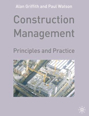 Construction Management : Principles and Practice book by Alan Griffith ...