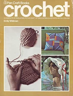 Crochet : A Complete Introduction to the Craft of Crocheting used book ...