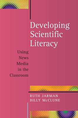 Developing Scientific Literacy : Using News Media in the Classroom book ...