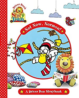 Driver Dan's Story Train: Not Now Norman used book by Rebecca Elgar ...