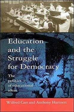 Education and the Struggle for Democracy : The Politics of Educational ...