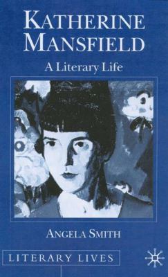 Katherine Mansfield : A Literary Life book by Angela Smith: 9780333618776