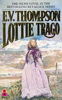 Lottie Trago used book by E. V. Thompson: 9780330315395