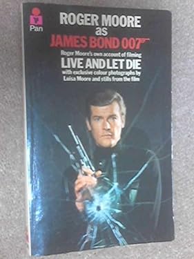 Roger Moore As James Bond : Roger Moore's Own Account of Filming 'Live ...