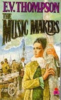 The Music Makers used book by E. V. Thompson: 9780330262767
