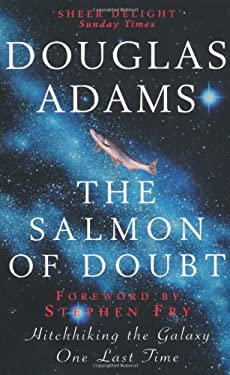 The Salmon of Doubt : Hitchhiking the Galaxy One Last Time used copy by ...