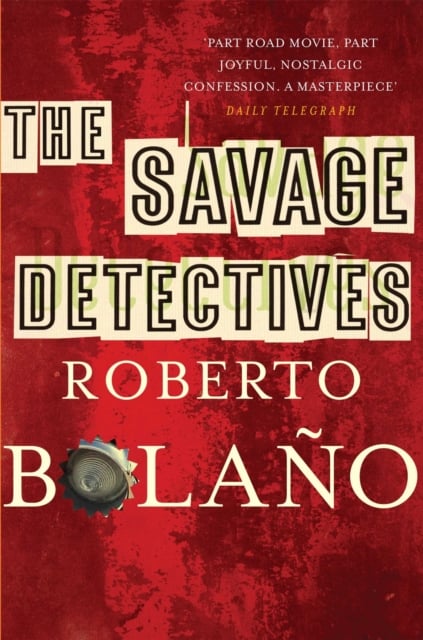 The Savage Detectives book by Roberto Bolaño: 9780330509527