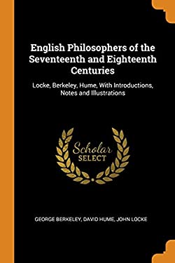 English Philosophers of the Seventeenth and Eighteenth Centuries ...