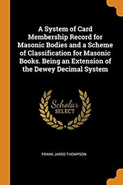 A System of Card Membership Record for Masonic Bodies and a Scheme of ...