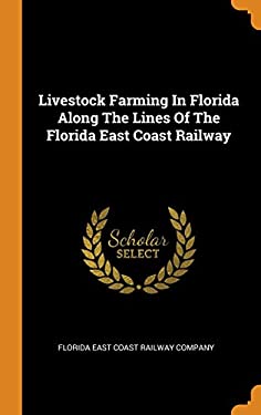 Livestock Farming in Florida Along the Lines of the Florida East Coast ...