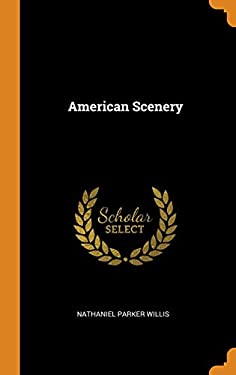 American Scenery book by Nathaniel Parker Willis: 9780343466770