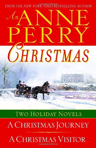 An Anne Perry Christmas : Two Holiday Novels used book by Anne Perry ...