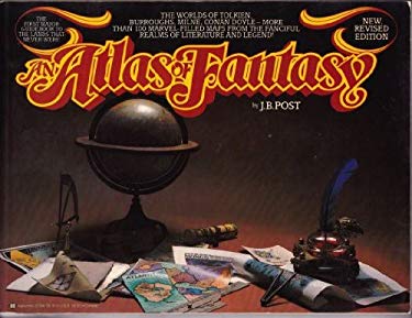 An Atlas of Fantasy book by J. B. Post: 9780345273994