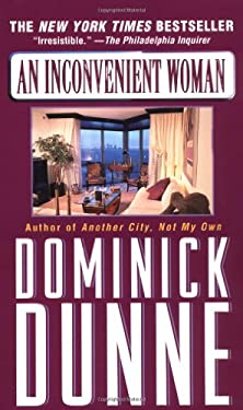 An Inconvenient Woman used copy by Dominick Dunne: 9780345430533