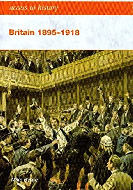 Britain 1895-1918 by Mike Byrne (Paperback, 2005) for sale online | eBay