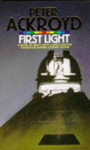 First Light used book by Peter Ackroyd: 9780349101323