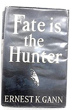 Fate is the Hunter used copy by Ernest Gann: 9780340007327