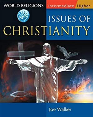 Issues of Christianity : Intermediate / Higher World Religions book by ...
