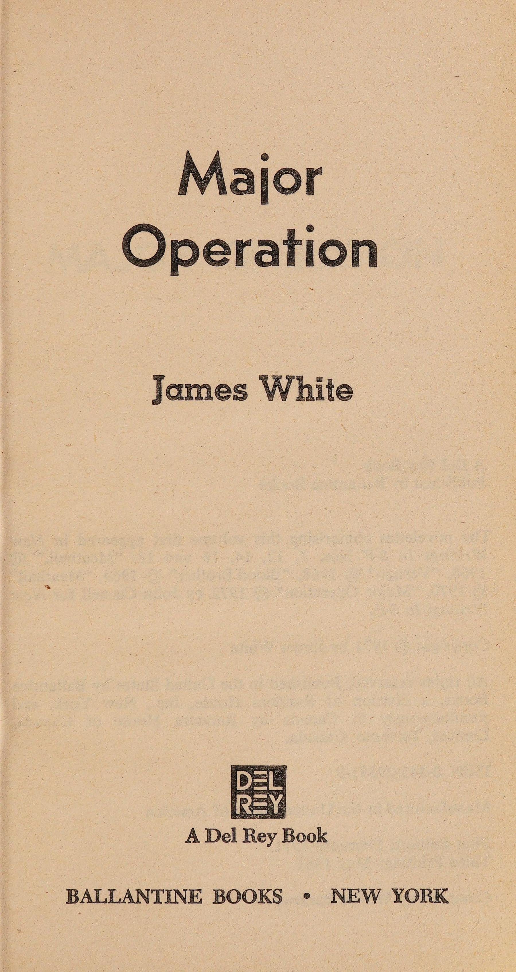 Major Operation used copy by James White: 9780345293817