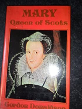 Mary Queen of Scots used book by Gordon Donaldson: 9780340123836