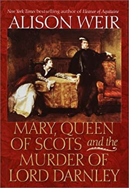 Mary, Queen of Scots and the Murder of Lord Darnley used book by Alison ...
