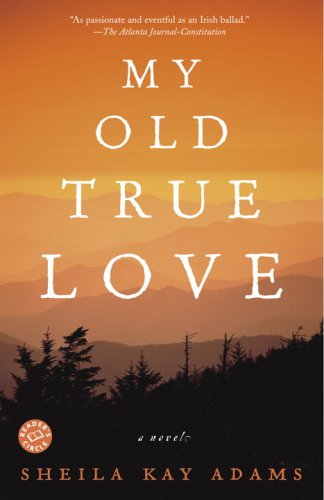 My Old True Love used book by Sheila Kay Adams: 9780345476951