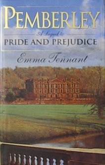 Pemberley : Or Pride and Prejudice Continued used book by Emma Tennant ...