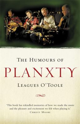 The Humours of Planxty book by Leagues O\'toole: 9780340837979